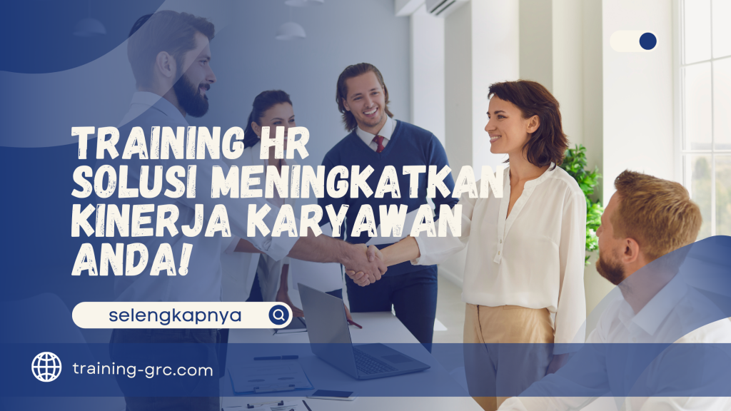 Training HR - Solusi Meningkatkan Kinerja Karyawan Anda!