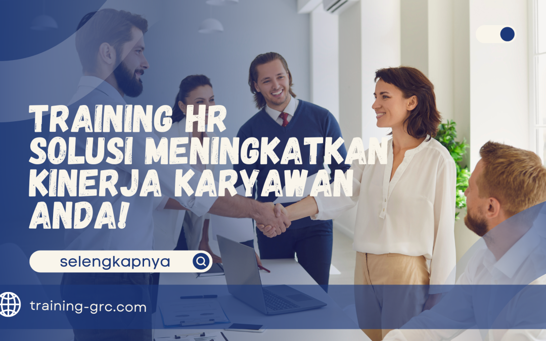 Training HR - Solusi Meningkatkan Kinerja Karyawan Anda!