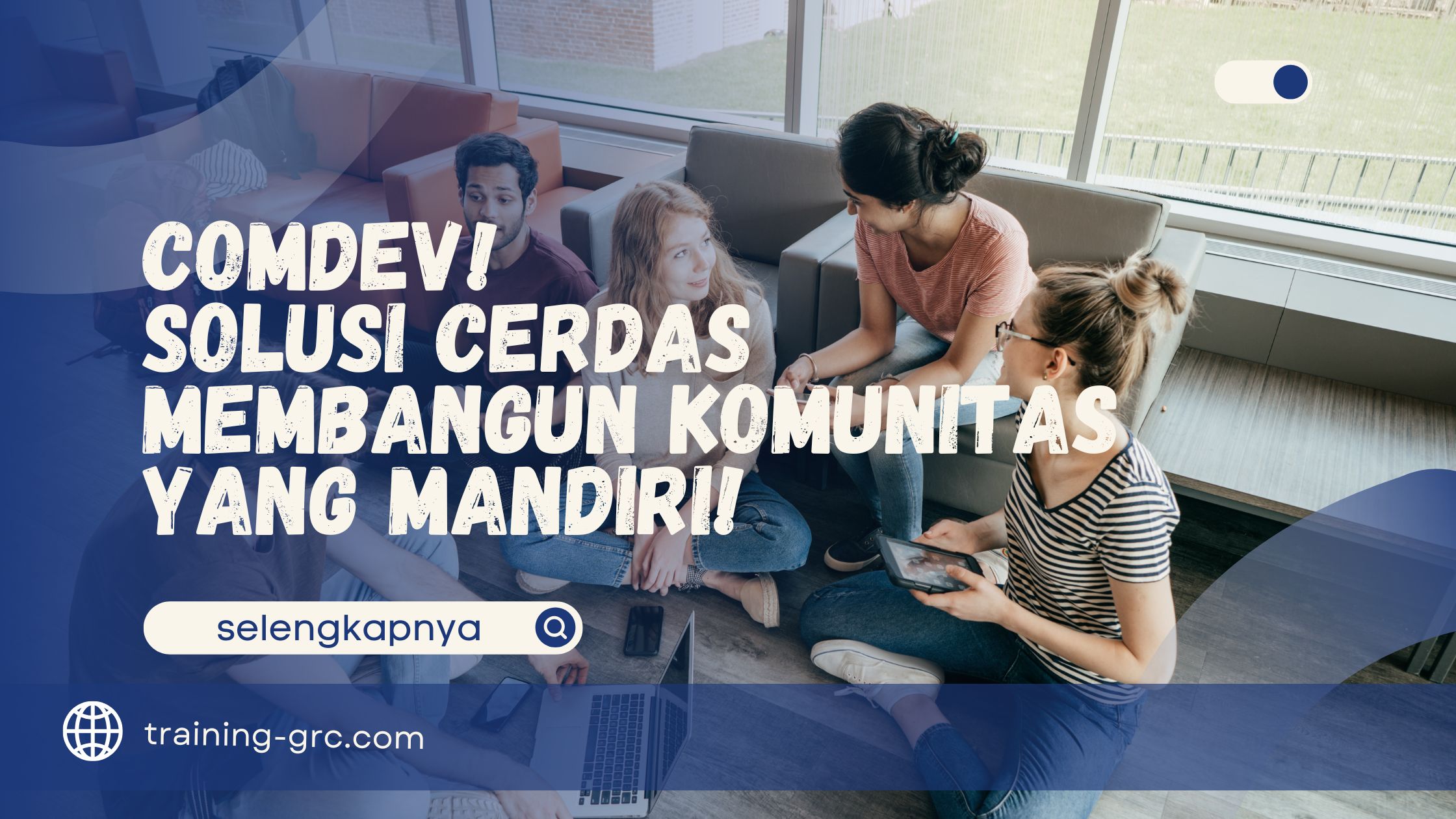 Comdev - Solusi Cerdas Membangun Komunitas yang Mandiri!
