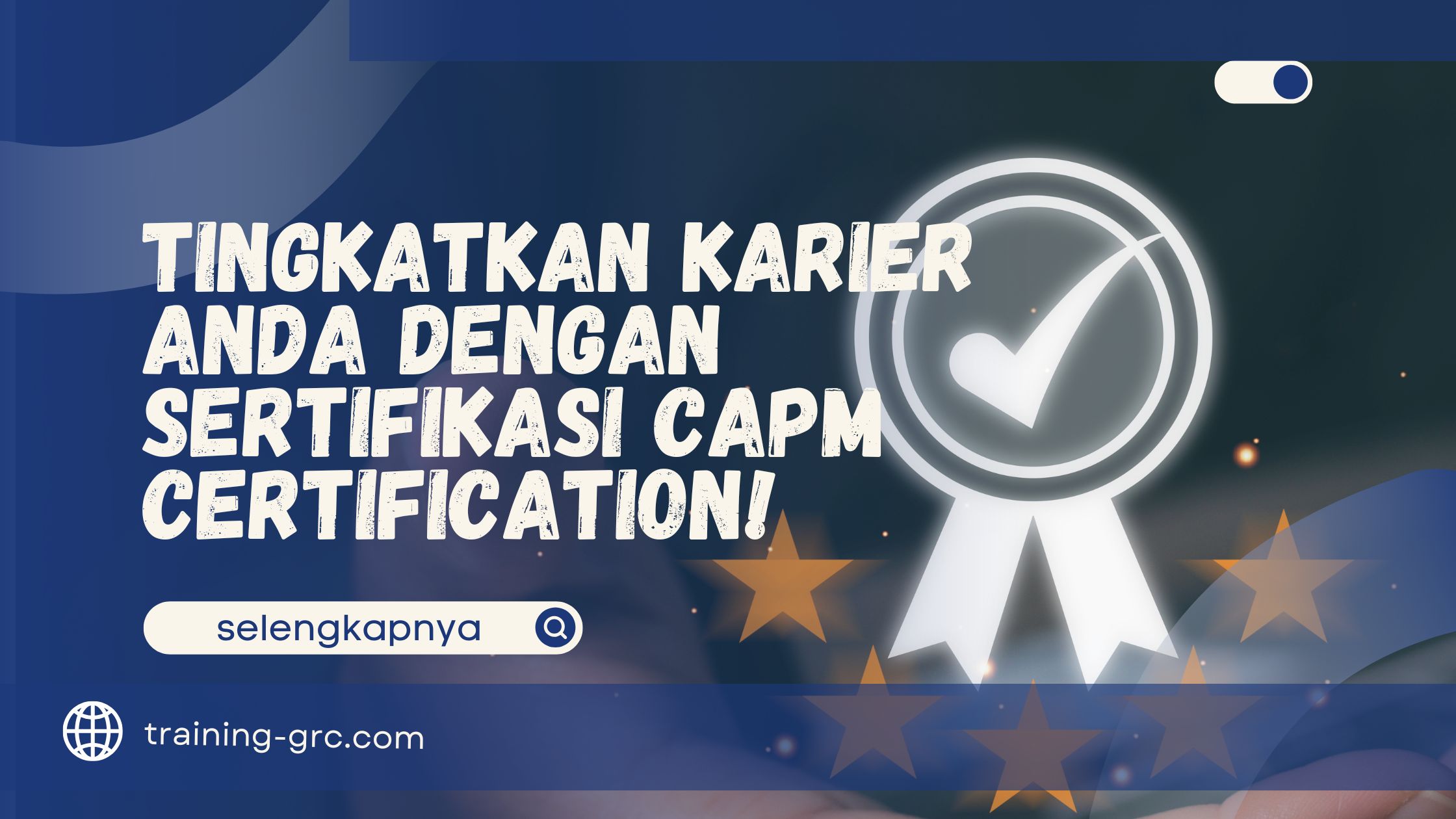Tingkatkan Karier Anda dengan Sertifikasi CAPM Certification!