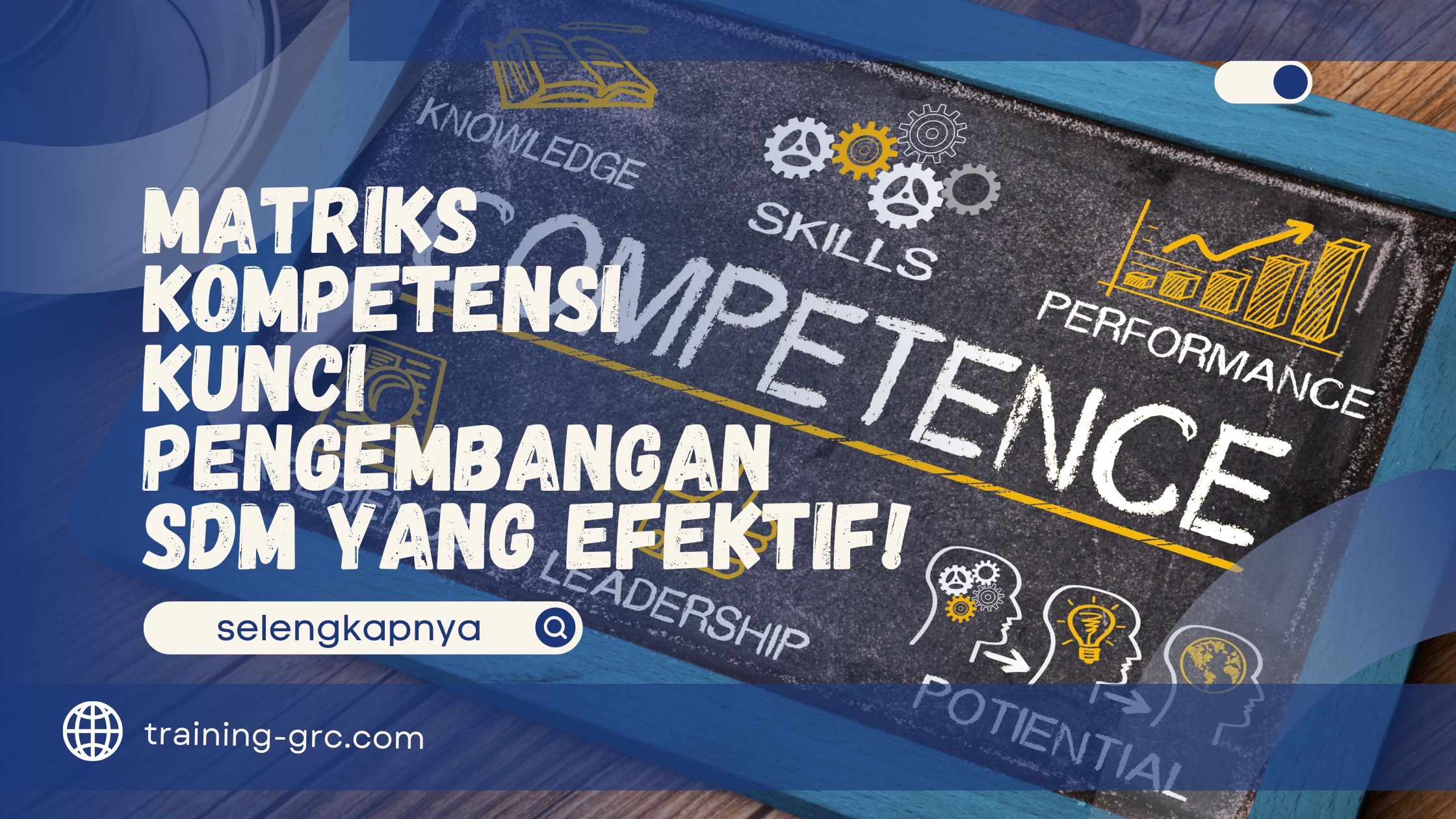 Matriks Kompetensi - Kunci Pengembangan SDM yang Efektif!
