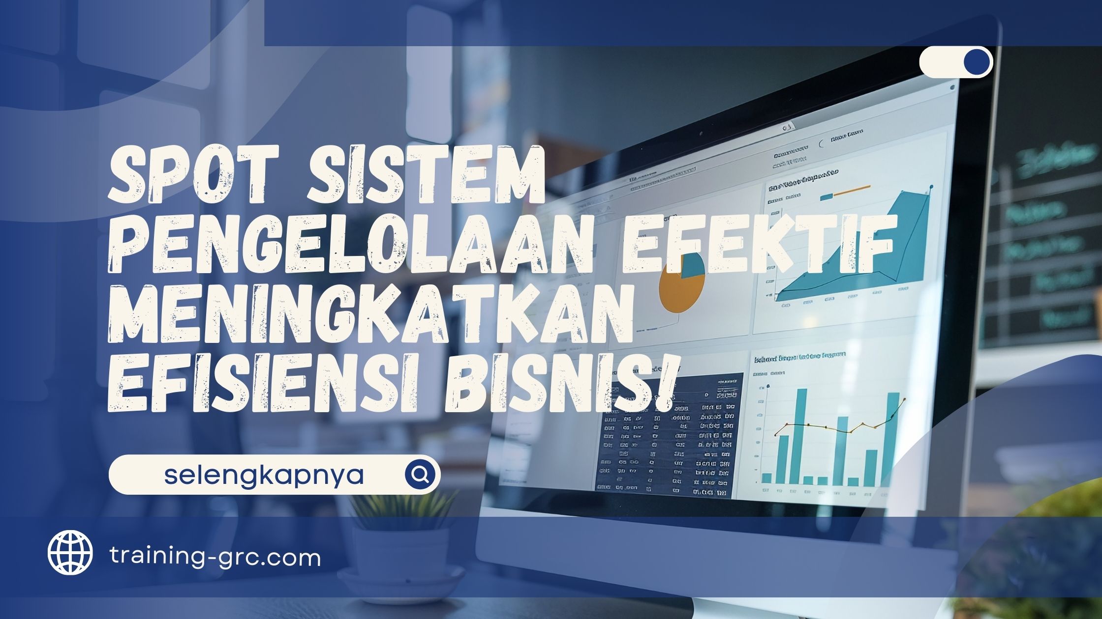 Spot Sistem - Pengelolaan Efektif Meningkatkan Efisiensi Bisnis!